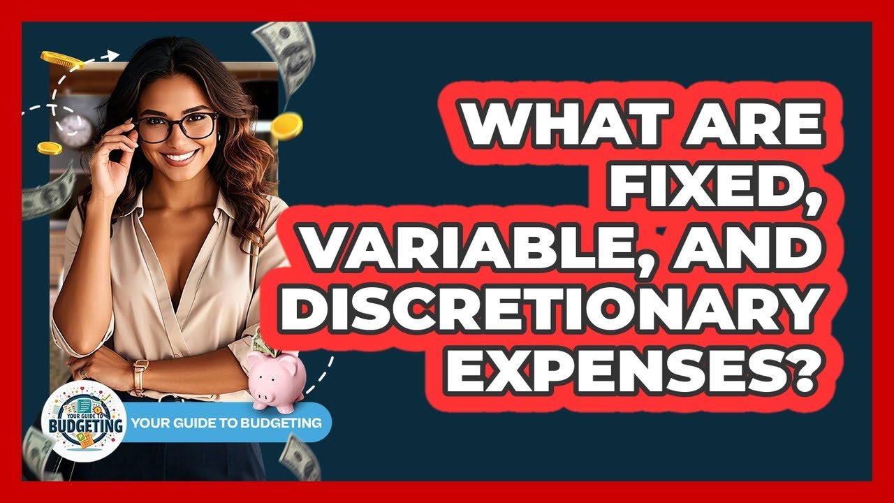 What Are Fixed, Variable, And Discretionary Expenses? - YouTube