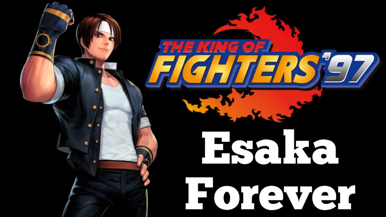The King of Fighters '97 - Esaka Forever "Esaka fōebā" (Kyo Kusanagi ...
