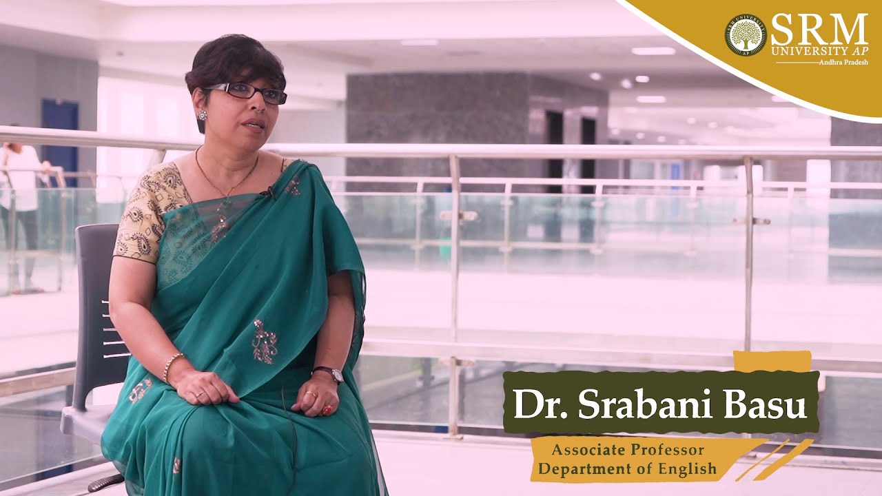 Dr. Srabani Basu on Making Education Interesting and Engaging at SRM ...