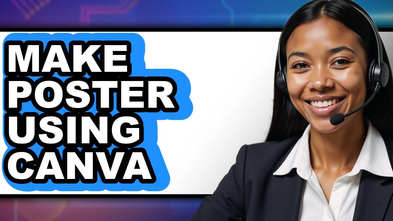 How to Make a Poster Using Canva in 2025 (The Only Way) - YouTube