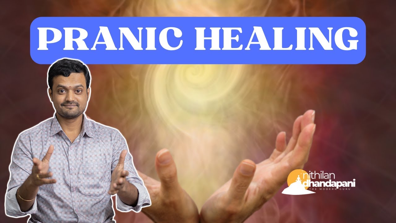 பிரானிக் ஹீலிங் என்றால் என்ன | What are we learning in Pranic Healing ...