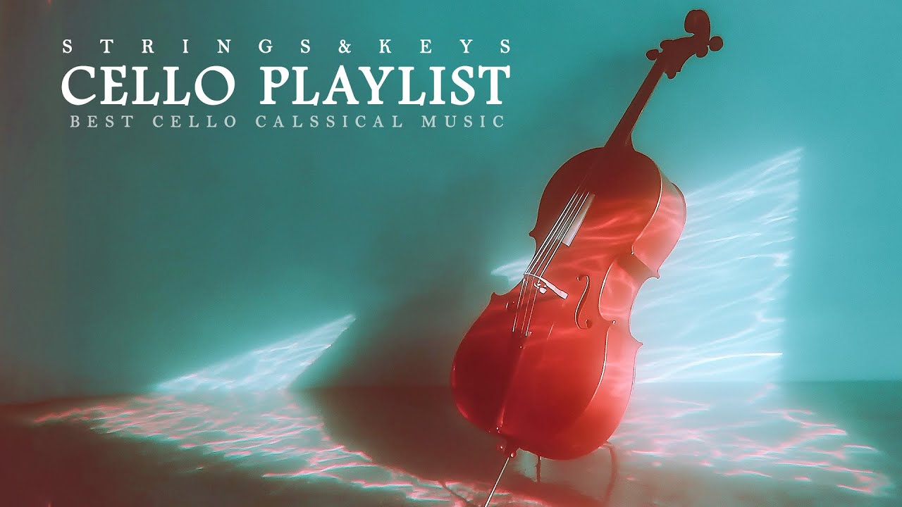 Cello Music | Melodic Classics for Rest & Renewal - YouTube