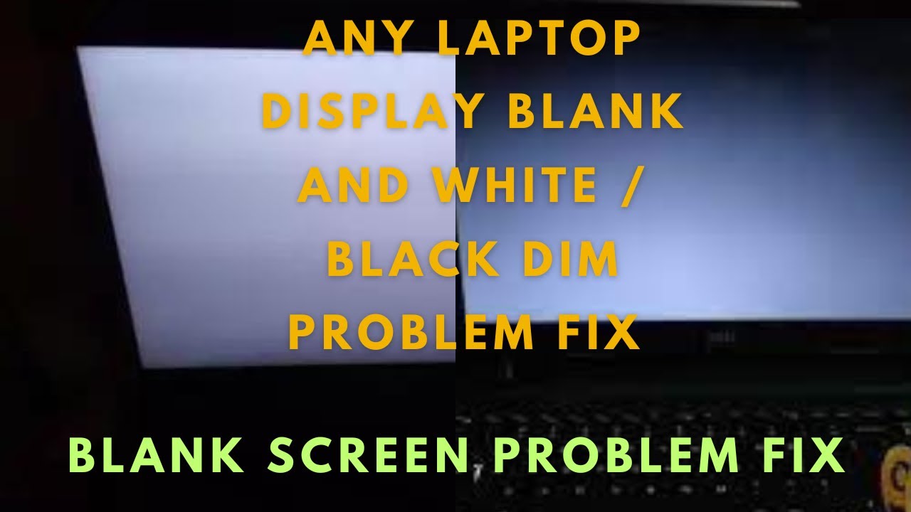 ANY LAPTOP DISPLAY BLANK AND WHITE / BLACK DIM PROBLEM FIX - YouTube