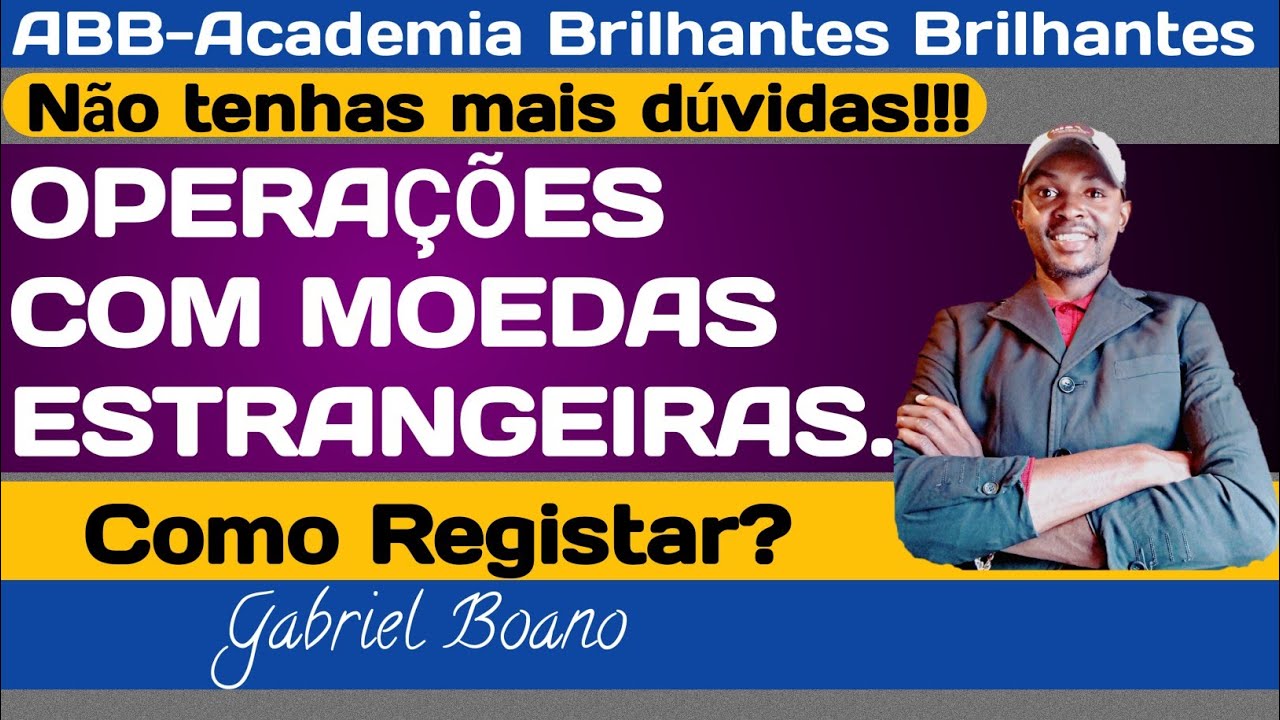 OPERAÇÕES COM MOEDAS ESTRANGEIRAS, Contabilidade (ABB Gabriel Boano ...