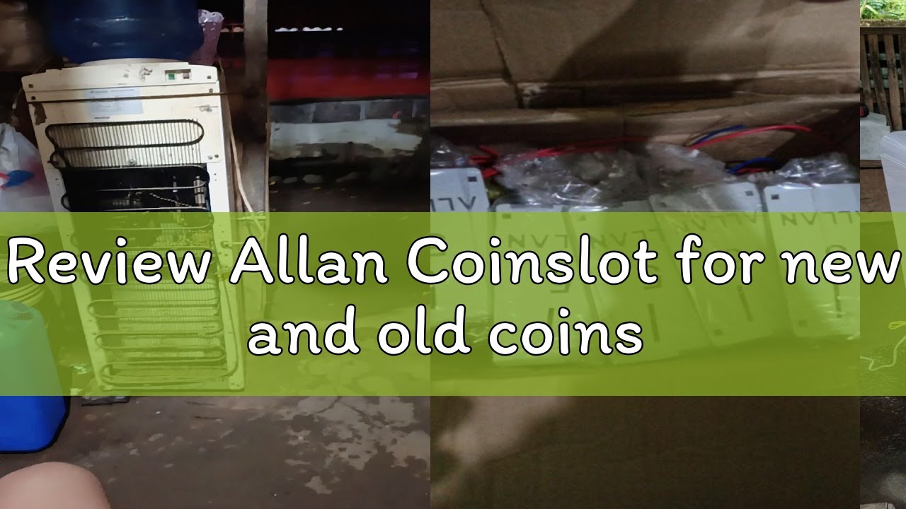 Review Allan Coinslot for new and old coins - YouTube