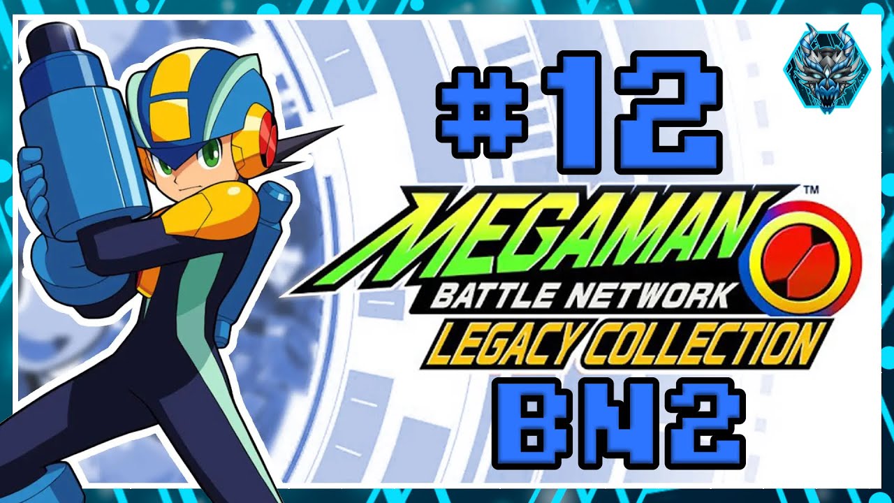 Let's Play Megaman Battle Network 2 (Legacy Collection) Part 12 - YouTube