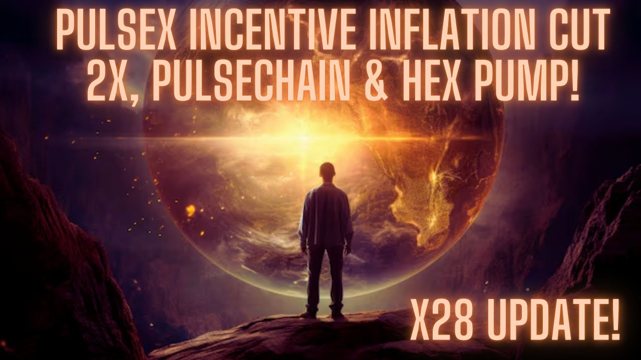 PulseX Incentive Inflation Cut 2X, Pulsechain & Hex Pump! X28 Update! - YouTube