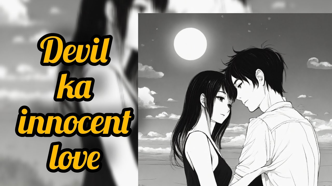 Devil ka innocent love 1-2 episode|| story ki duniya|| popular love story|| @K_snovel-zk5zi ...