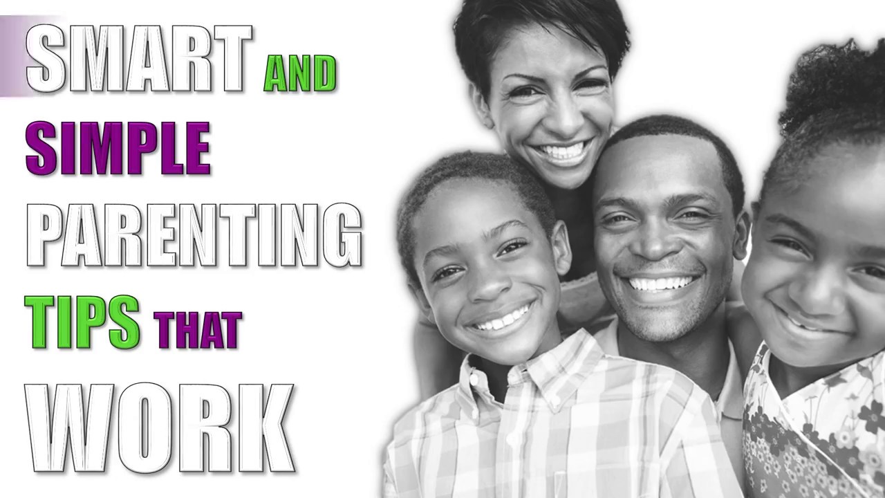 SMART AND SIMPLE PARENTING TIPS THAT WORK - YouTube