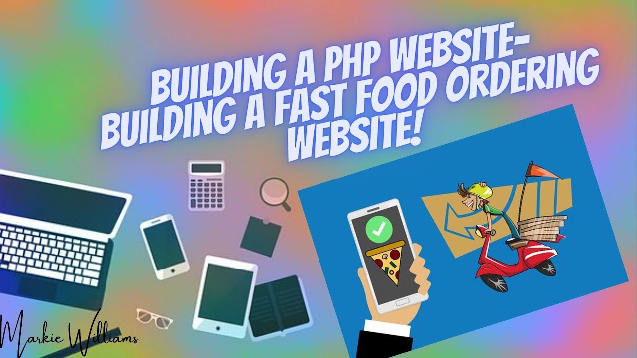 Building A PHP Website- Building A Fast Food Ordering System - YouTube