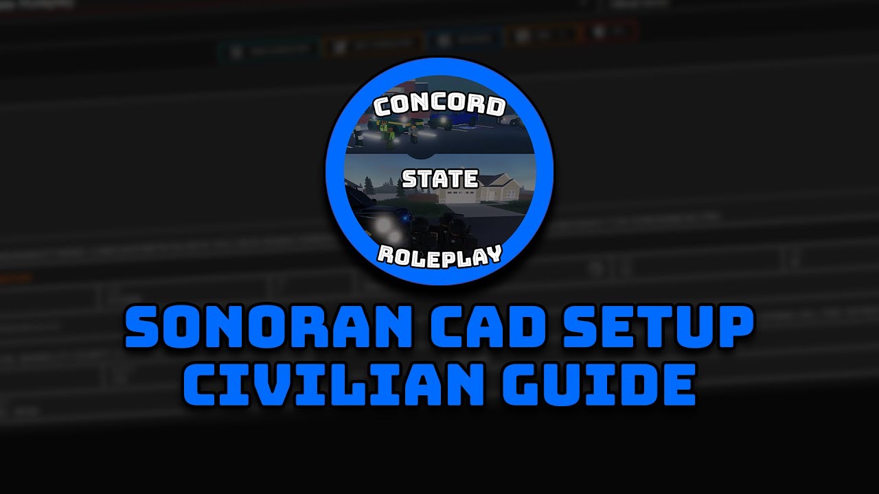 Concord State Roleplay - 2024 Civilian CAD Setup Walkthrough - YouTube