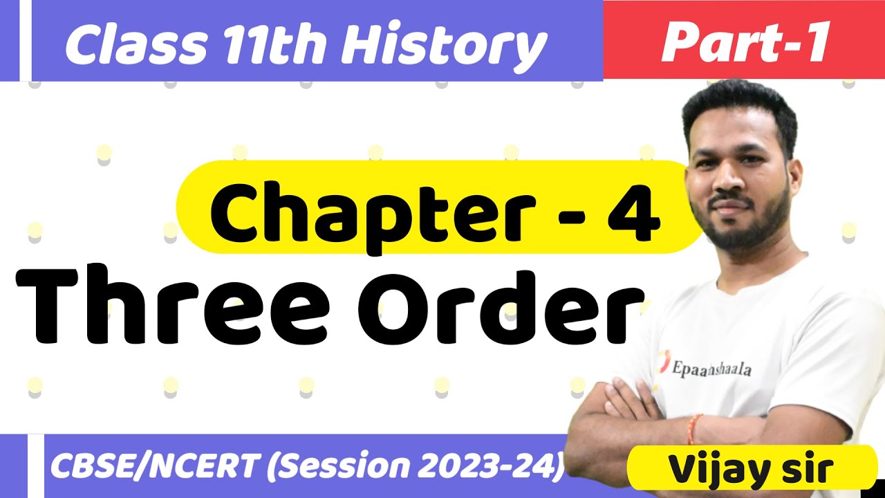 CLASS 11 History | Chapter 4 Three order | Part- 1 | (Session 2023-24 ...