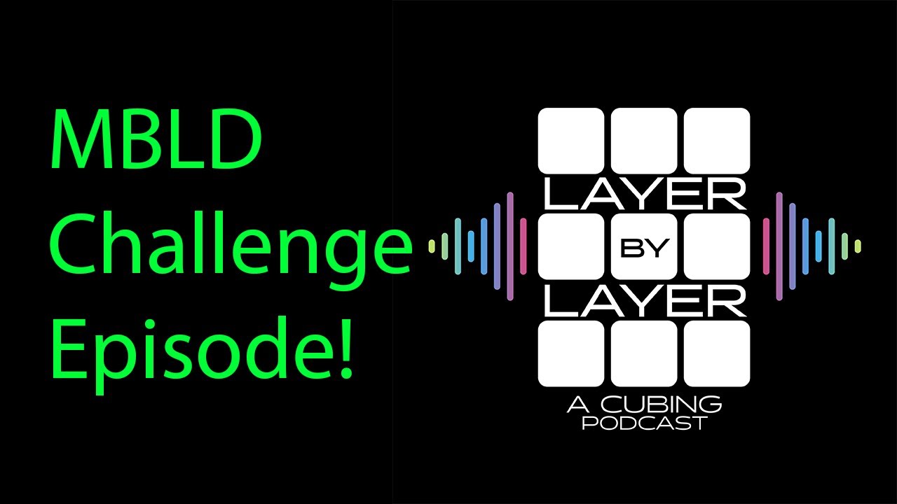 The MultiBLD Podcasting Challenge! - Layer By Layer Ep. 30 (Ft. Graham ...