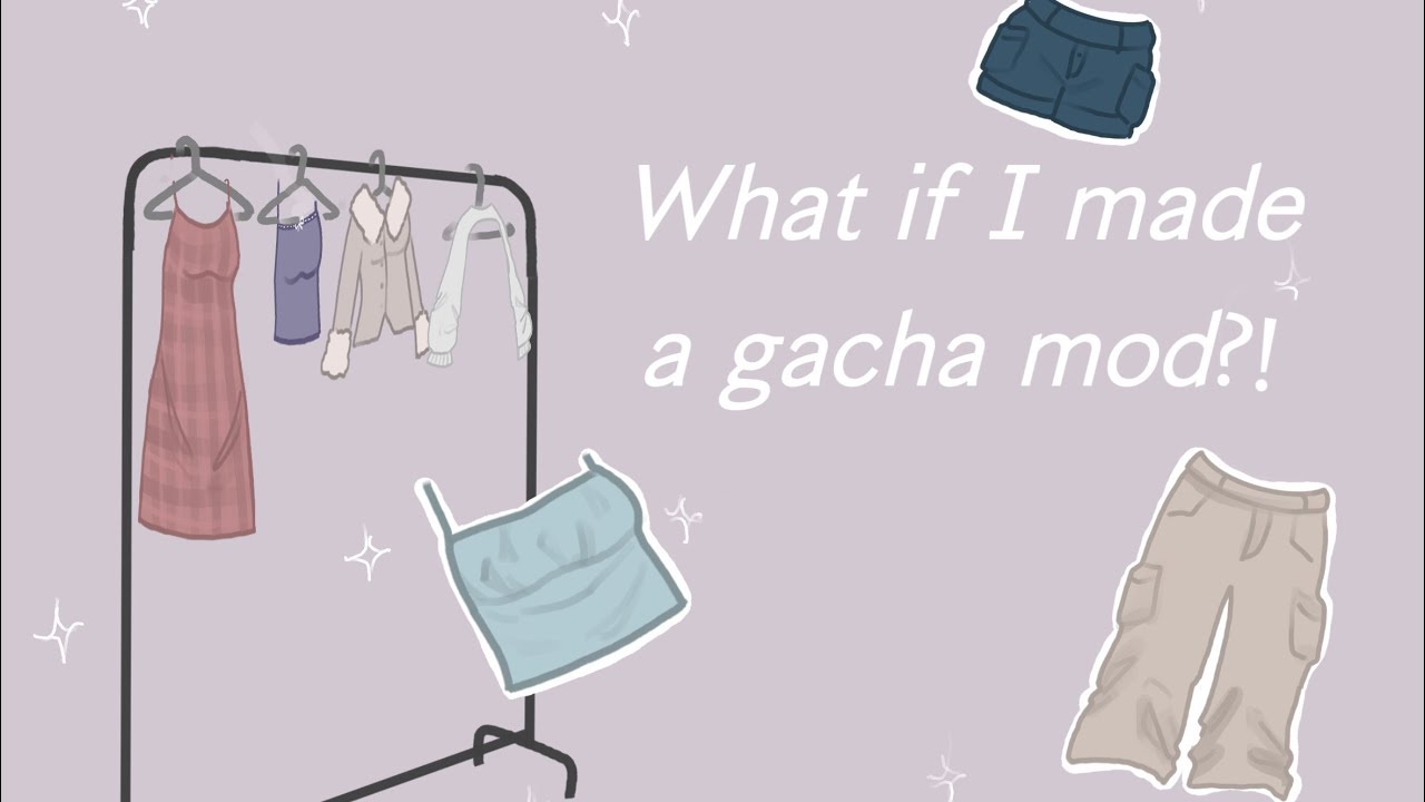 What IF I made a gacha mod?! | trend + gacha concept 🌷‼️ - YouTube