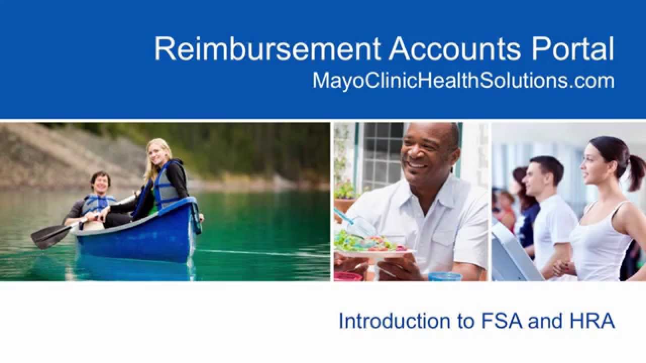 Reimbursement Accounts Portal Overview - FSA and HRA - Mayo Clinic ...