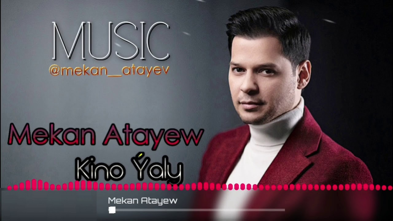 Mekan Atayew - Kino Yaly (Official Music) HD - YouTube