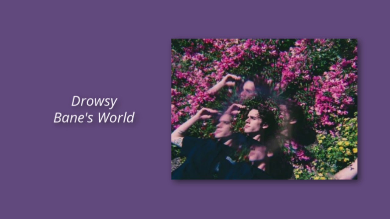 Drowsy - Bane's World (Slowed) - YouTube