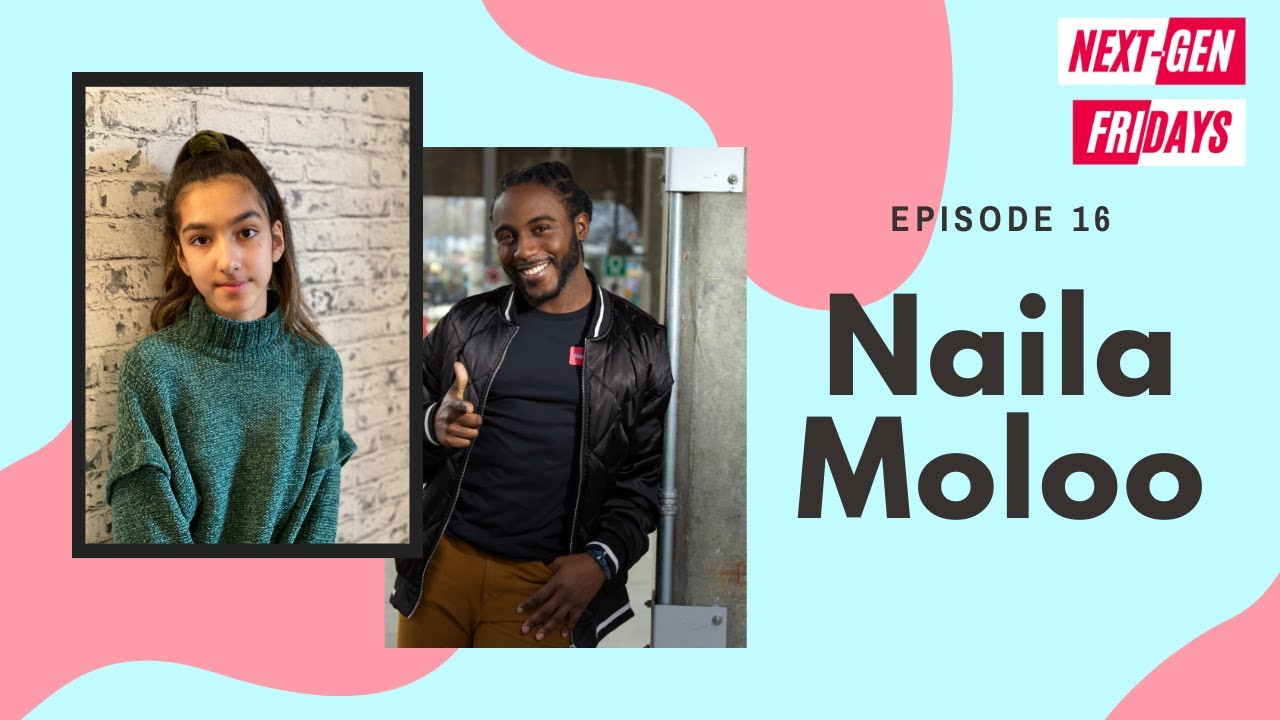 Naila Moloo - 15 Years Old in STEM | Next-Gen Fridays - YouTube