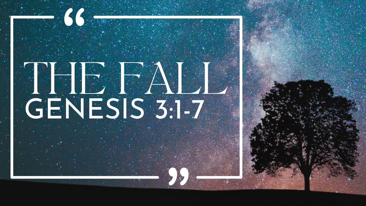 THE FALL - Genesis 3:1-7 - YouTube