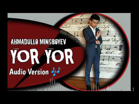 Ahmadullo Mingboyev yor yor mp3 . audio version.
