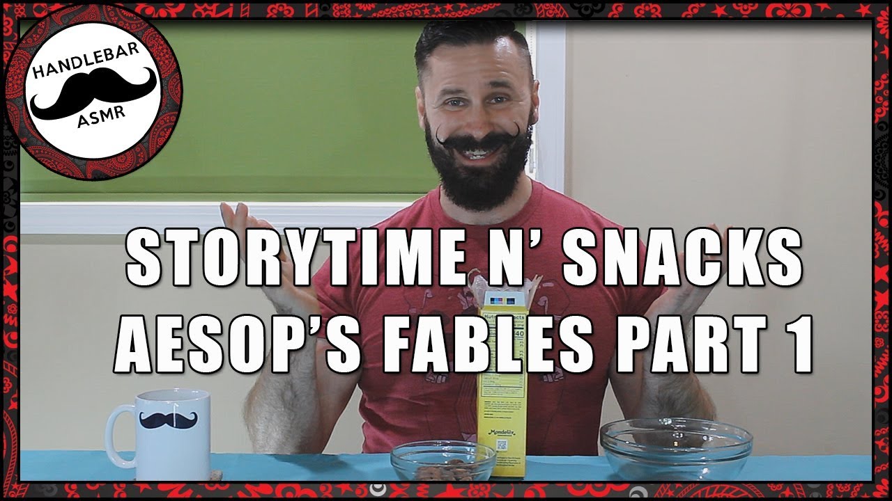 ASMR StoryTime And Snacks With Handlebar ASMR Part 1 (Aesop's Fables ...