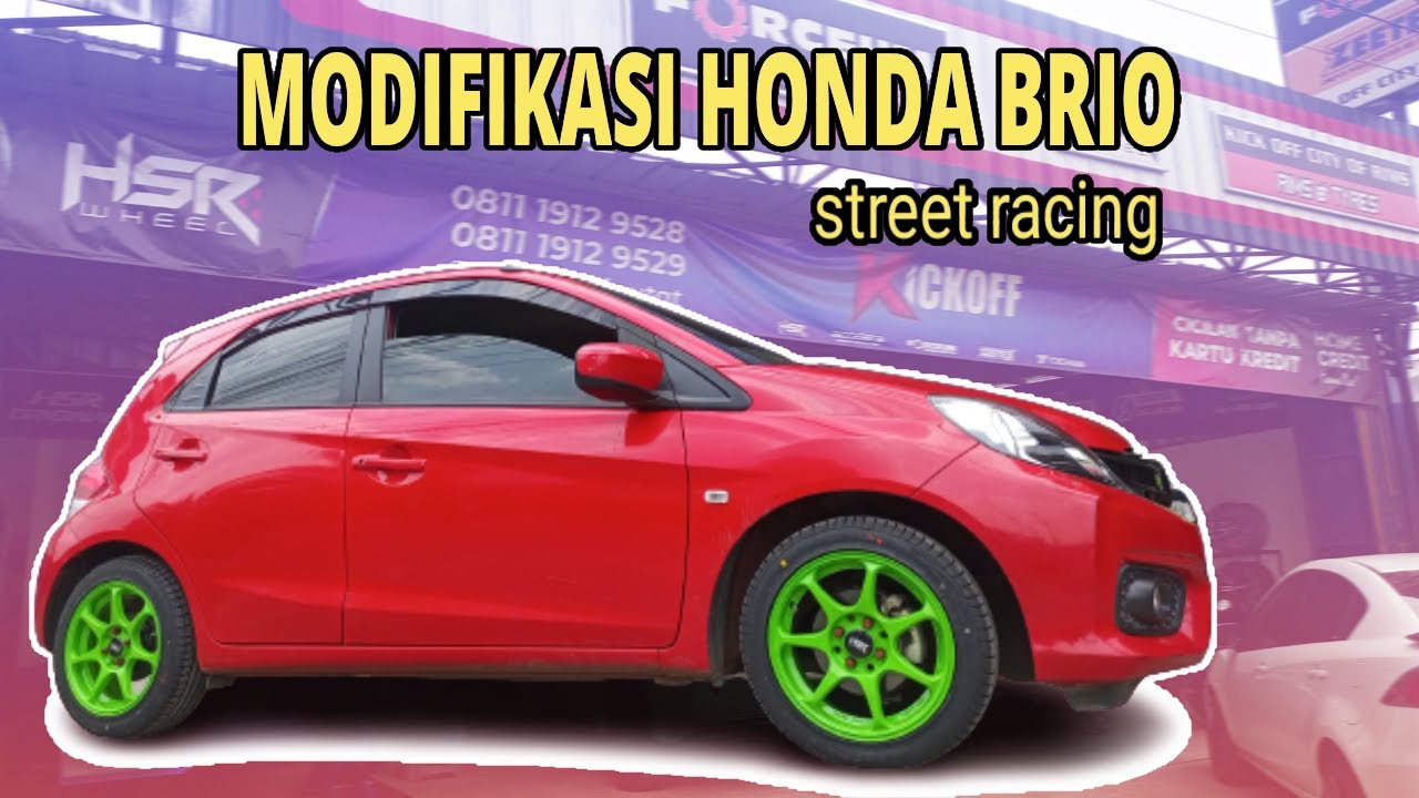 Modifikasi Honda Brio Pakai Velg Ring 15 Hsr Original | Street Racing ...