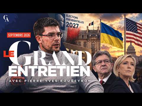 Grand Entretien de la Rentrée 2026 : Politique, géopolitique et société avec Pierre-Yves Rougeyron