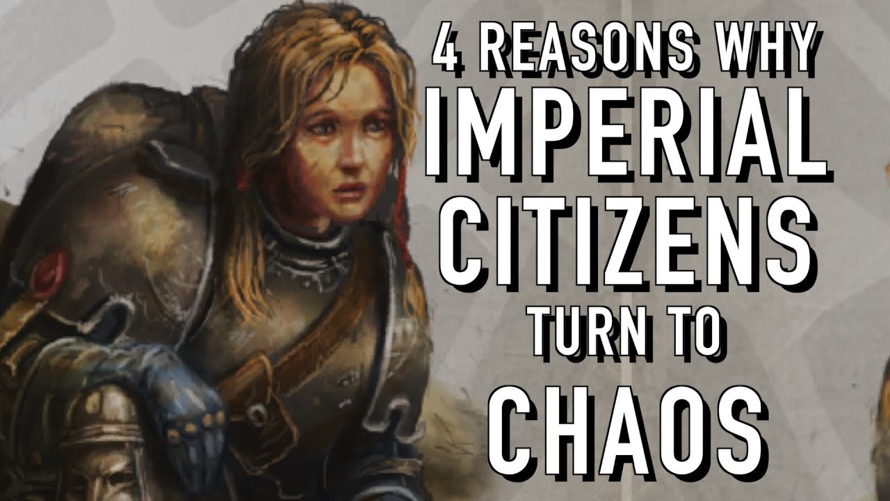 Why Worshipping Chaos is better for Imperial Citizens Warhammer 40K ...