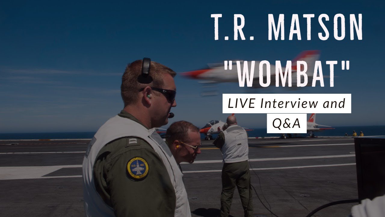 LIVE Interview with Wombat - E-2, F/A-18, T-45, and Airbus Pilot ...