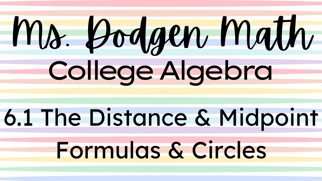 6.1 The Distance & Midpoint Formulas & Circles - YouTube