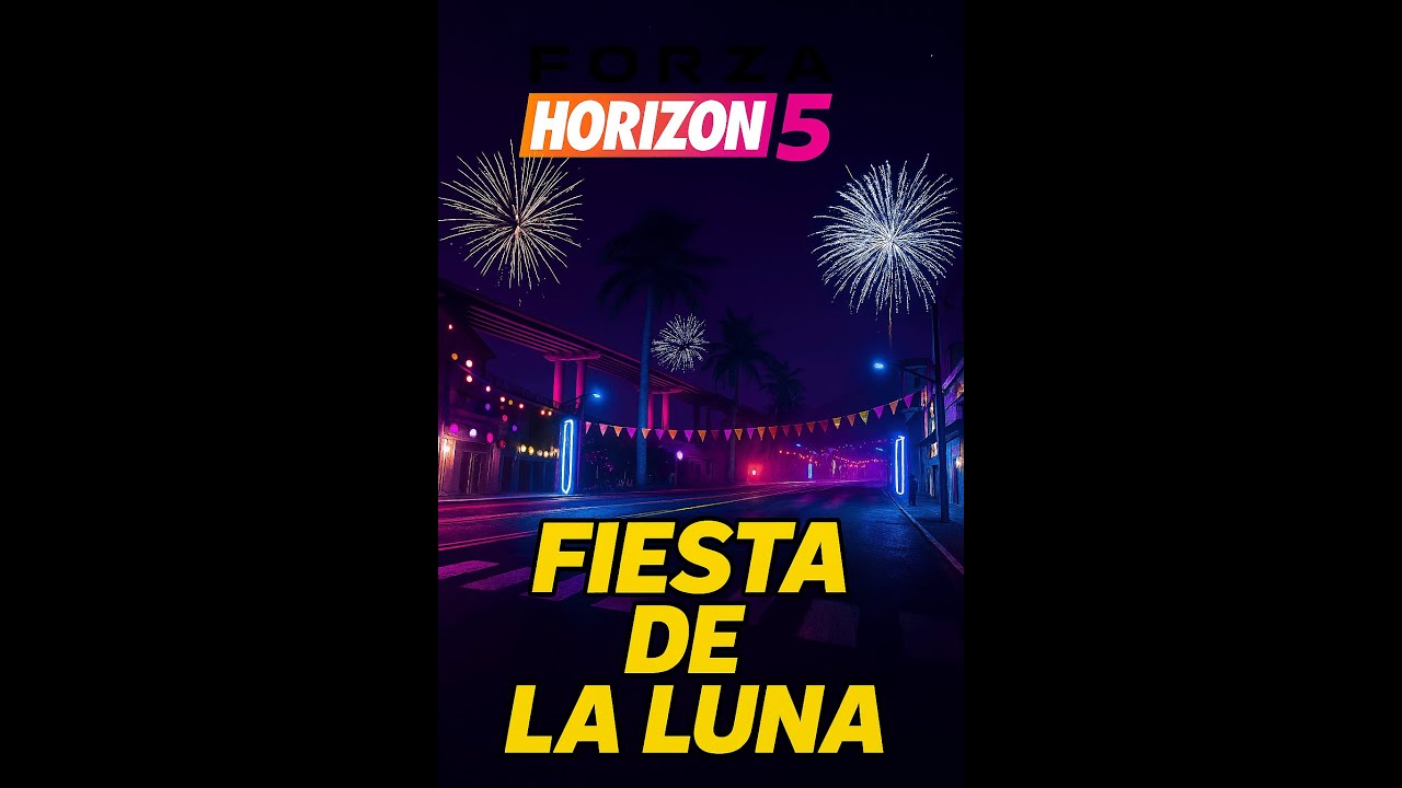 Forza Horizon 5 Fiesta De La Luna - YouTube