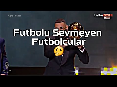 Futbolu Sevmeyen Futbolcular 🤔