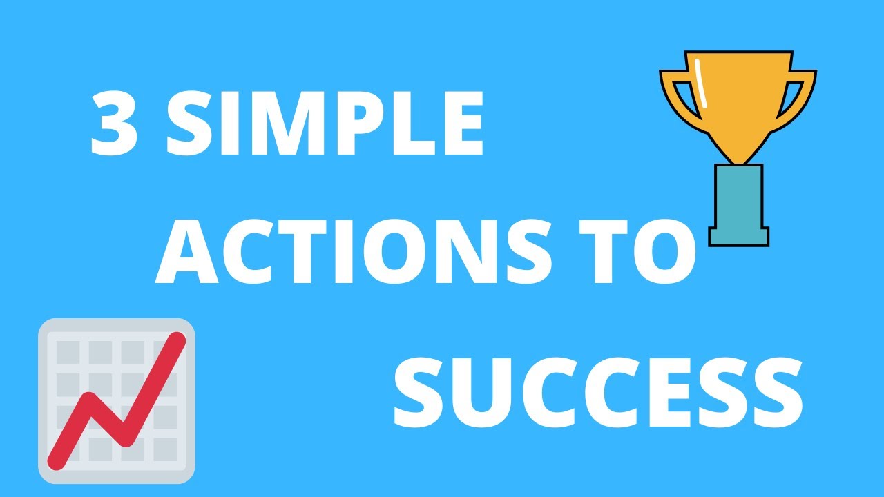 3 Actions To Focus On Every Single Day For Success - YouTube