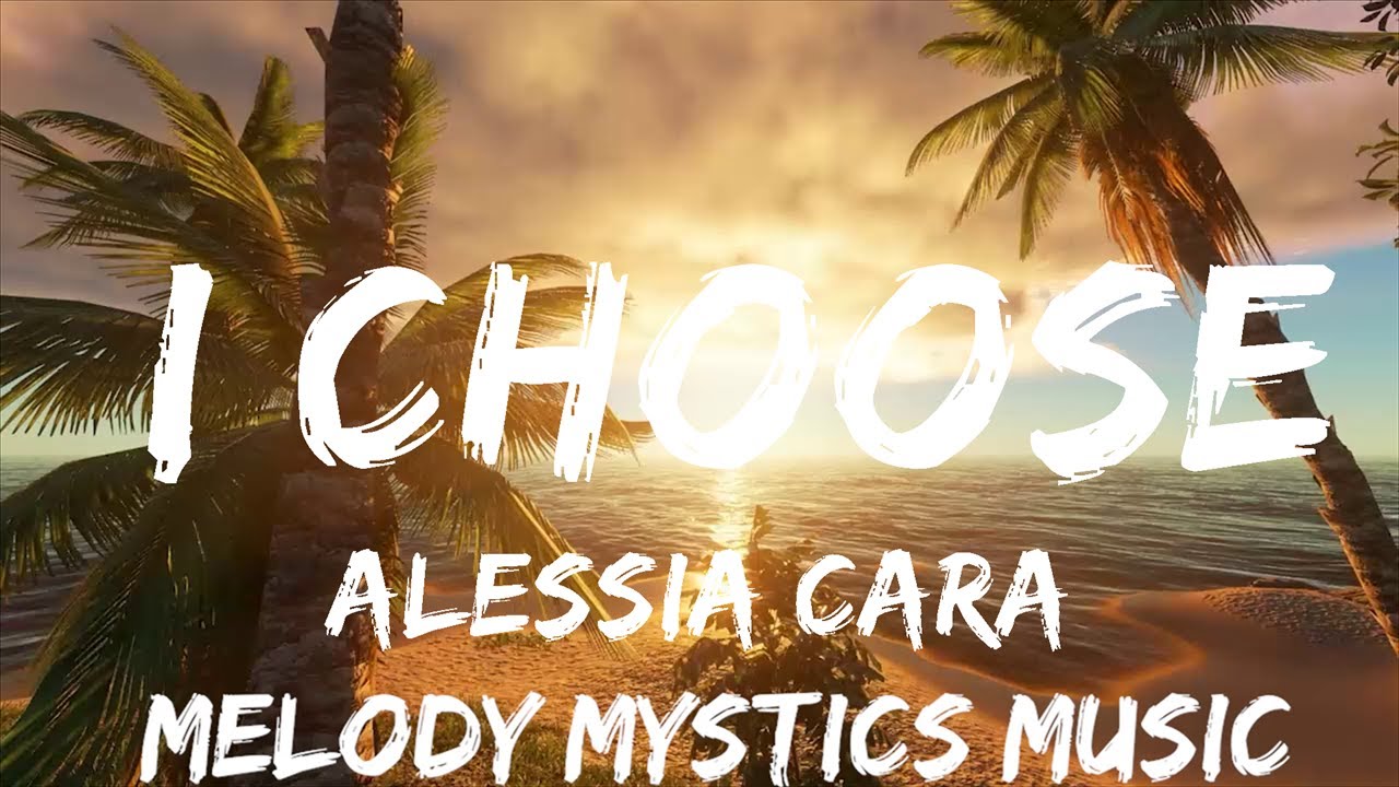 Alessia Cara - I Choose (Lyrics) | 30mins with Chilling music - YouTube ...