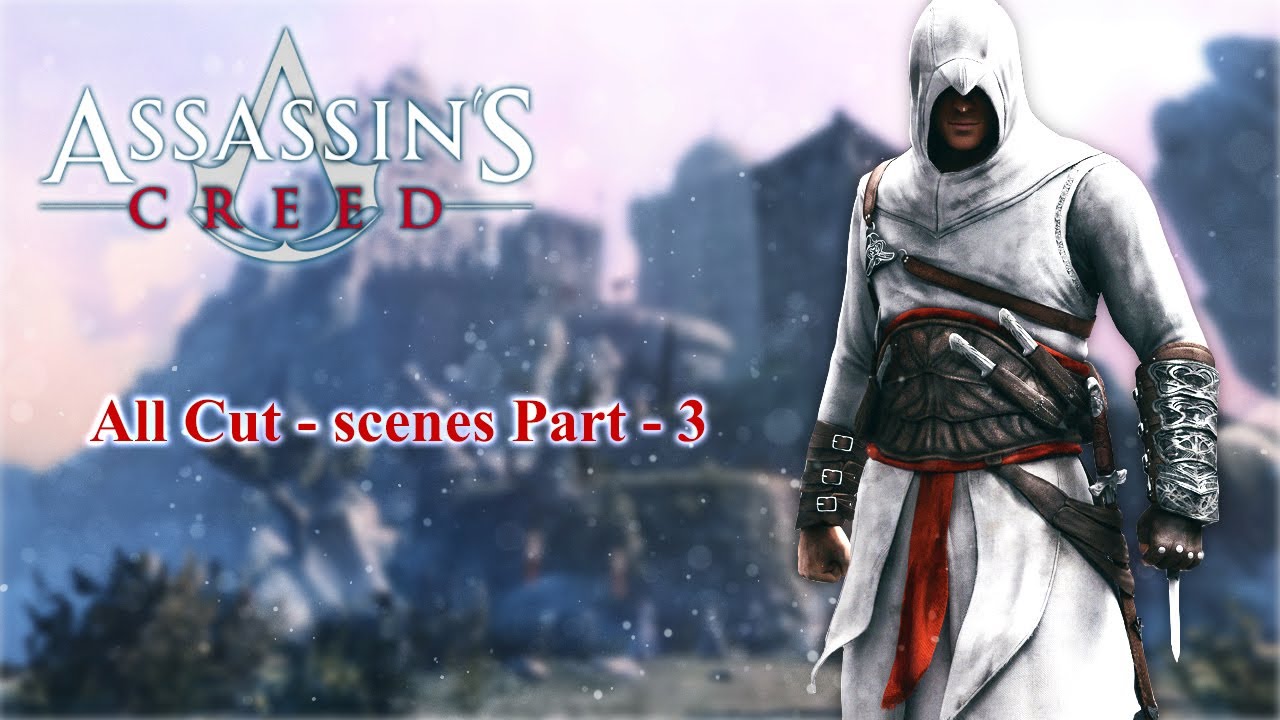 Assassin's Creed All Cut-scenes Part - 3 - YouTube