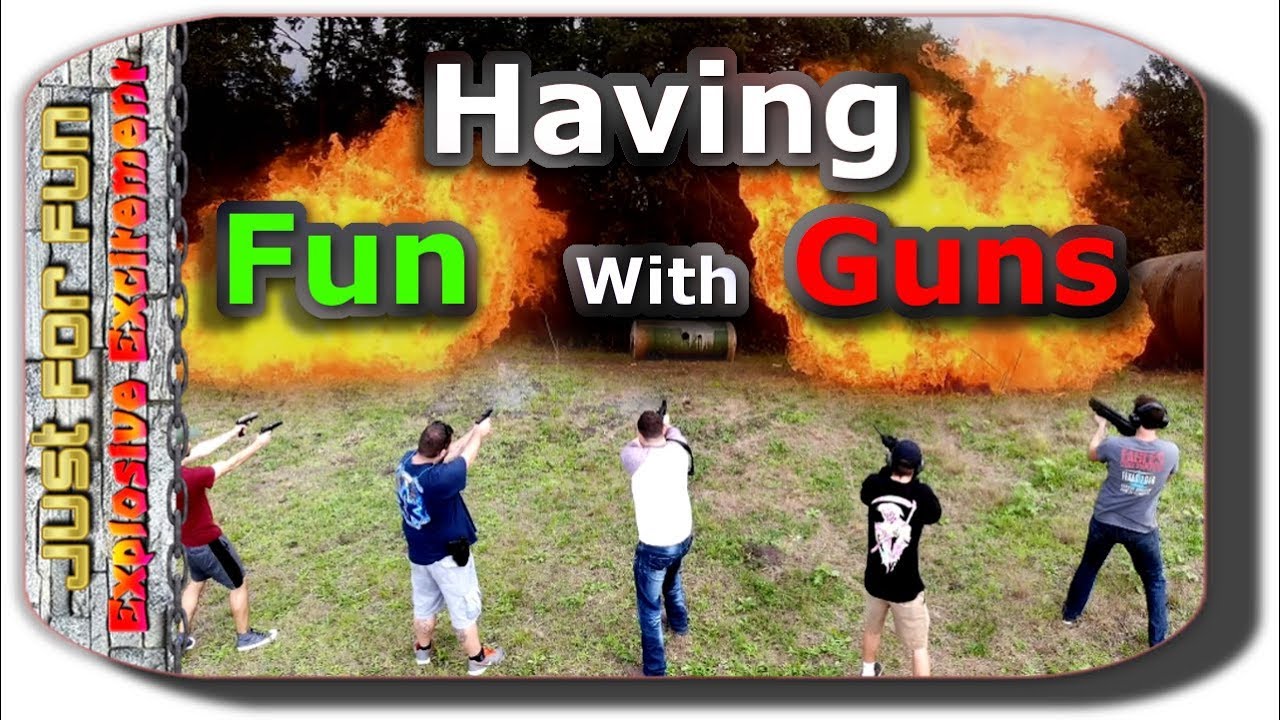 HAVING FUN WITH GUNS! Explosive Excitement! [ 2018 ] - YouTube