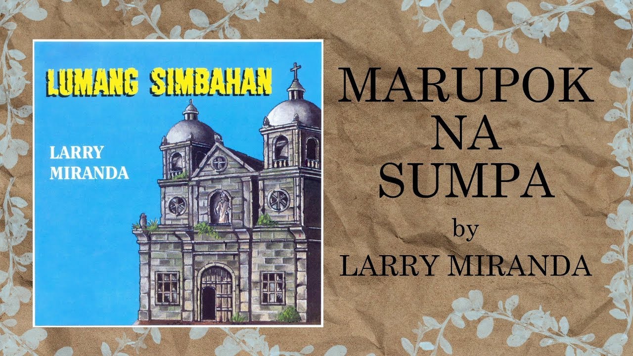 MARUPOK NA SUMPA - Larry Miranda (Lyric Video) - YouTube