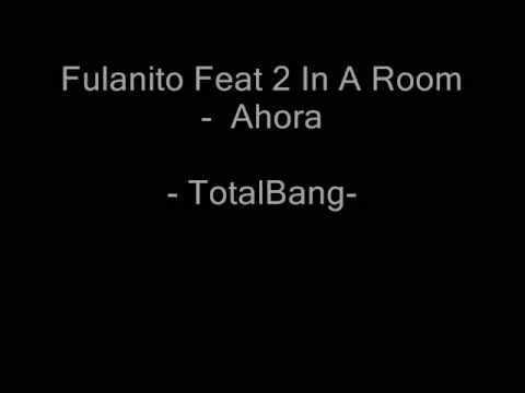 - TotalBang- Fulanito Feat Wepa Man - Ahora - YouTube