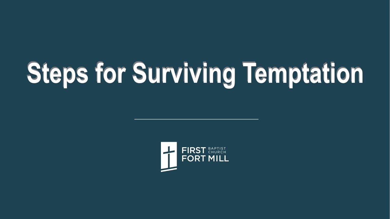 July 30, 2023 Worship Service - Steps for Surviving Temptation - YouTube