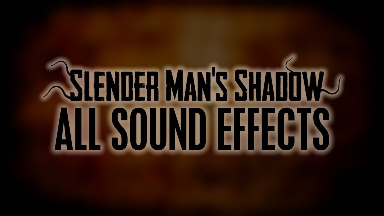 Slenderman's Shadow | ALL SOUND EFFECTS - YouTube