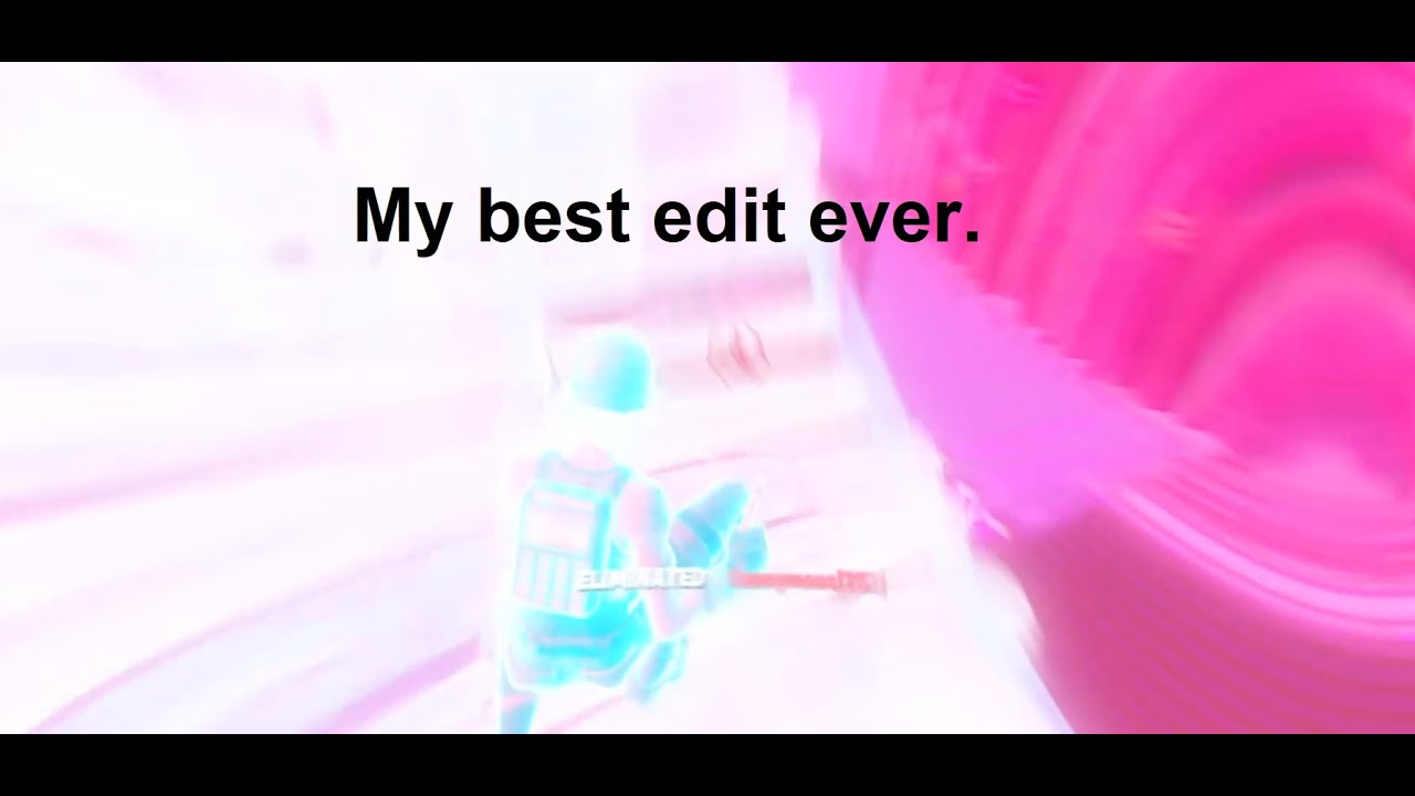 My best edit ever. - YouTube