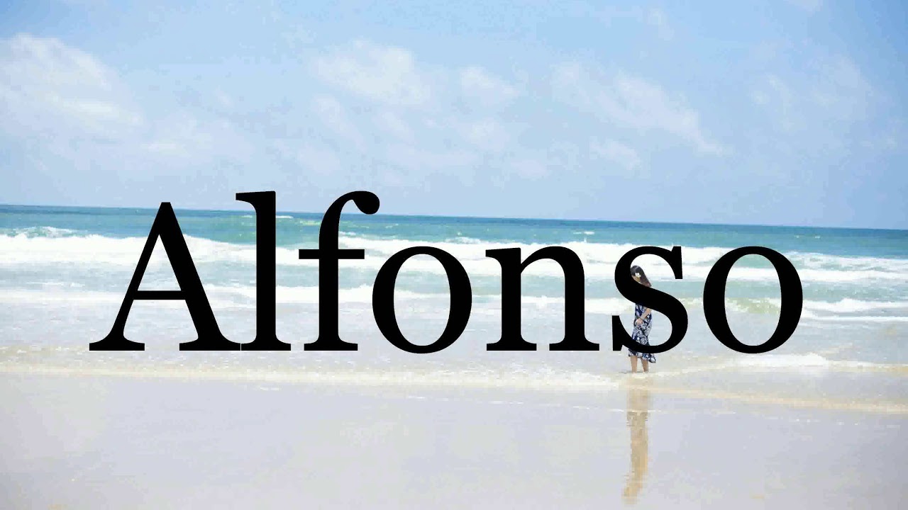 How To Pronounce Alfonso🌈🌈🌈🌈🌈🌈Pronunciation Of Alfonso - YouTube