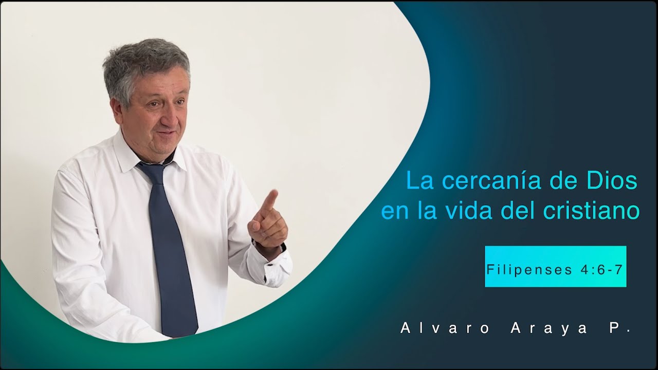 La Cercanía de Dios en la vida del Cristiano - Alvaro Araya - IBCD ...