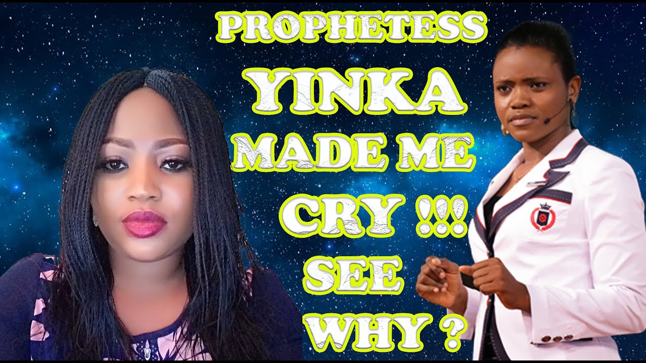 Prophetess Yinka Made Me Cry.. See Why? - YouTube