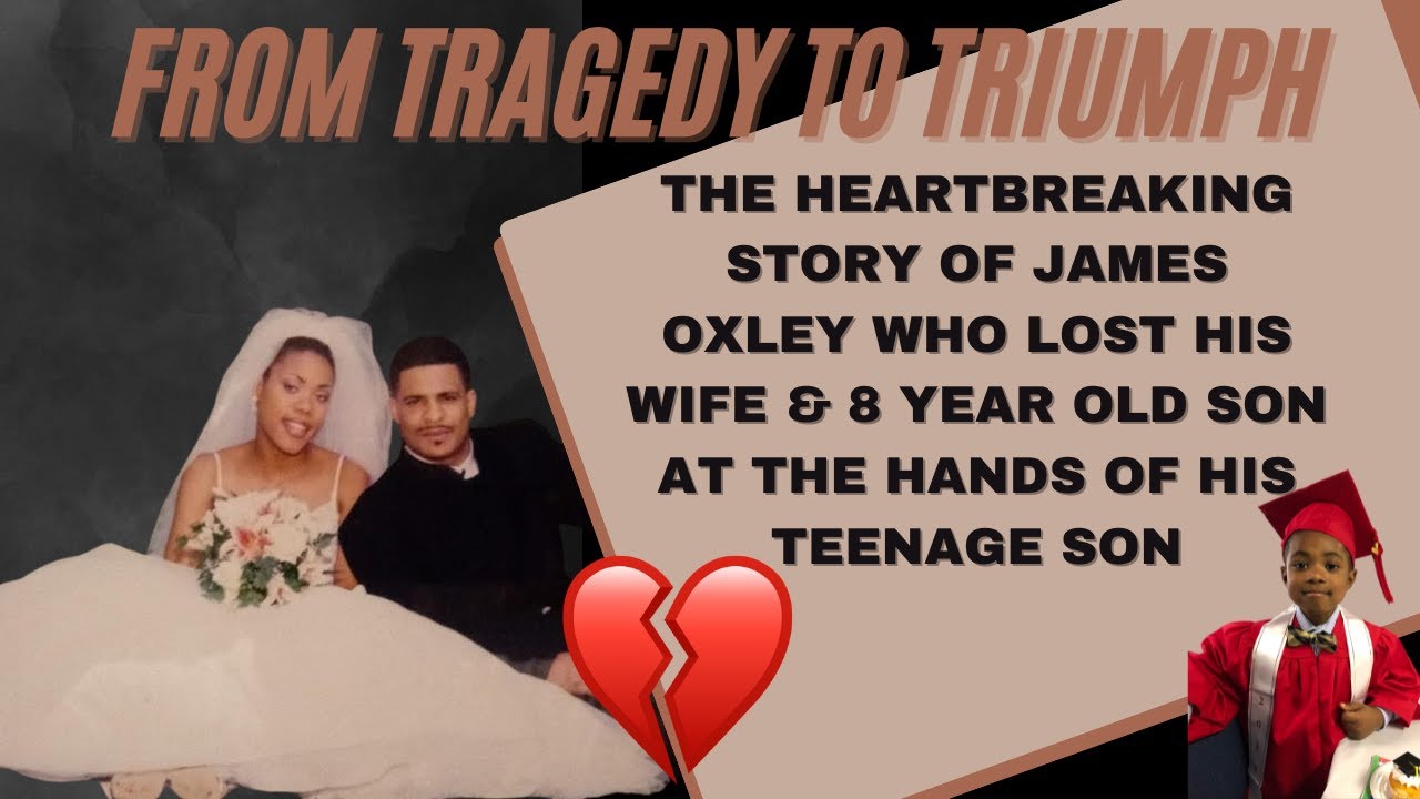 Tragedy to Triumph:The heartbreaking story of James Oxley who's wife ...