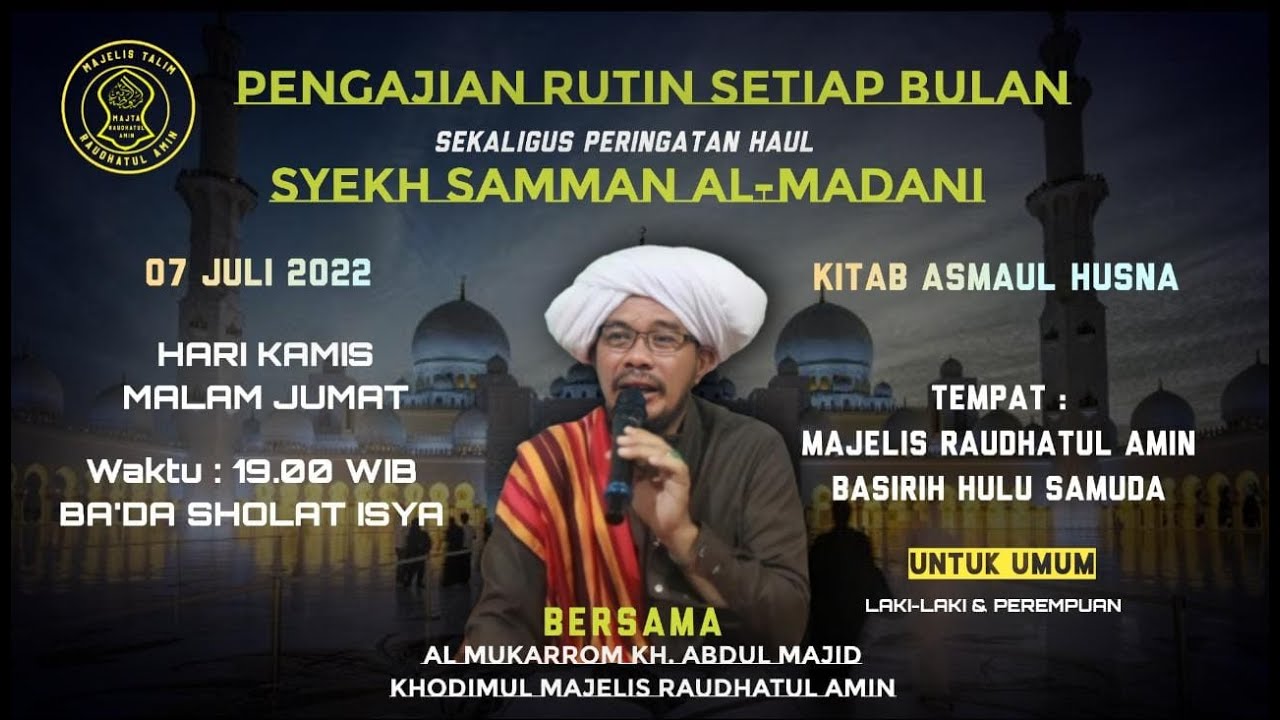 Pengajian Bulan Sekaligus Peringatan Haul Syekh Samman Al-Madani ...