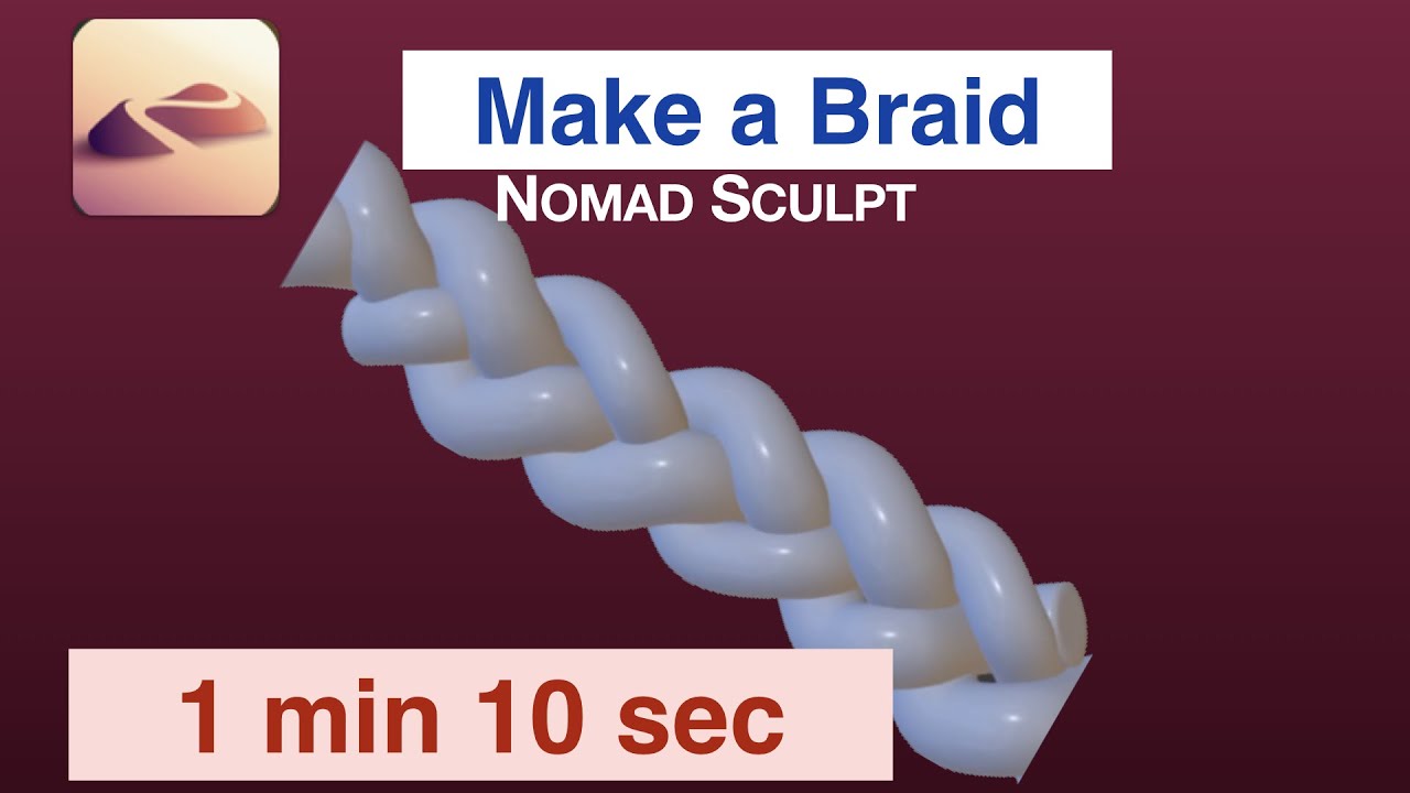How to Make Braid in Nomad Sculpt | 1 min 10 seconds | Nomad Sculpt ...