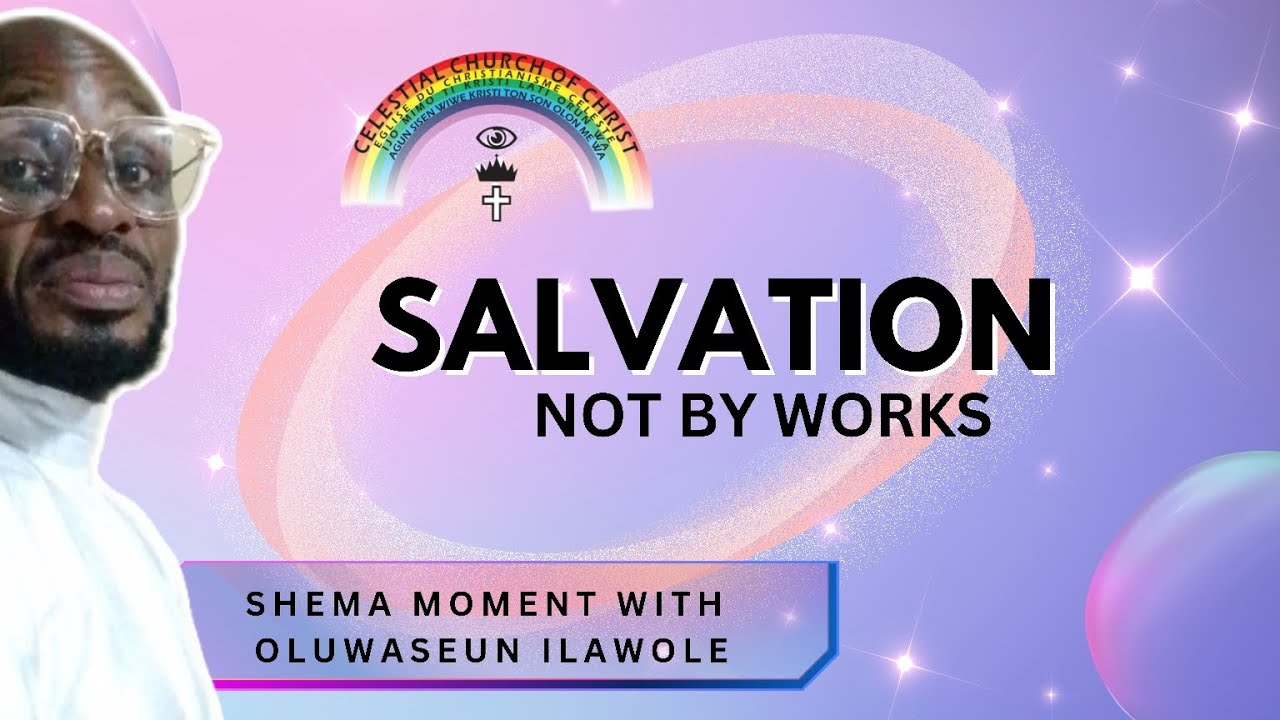 SALVATION; NOT BY WORKS. - YouTube