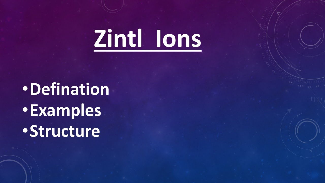 Zintl Ions- Defination, Examples, Structures - YouTube