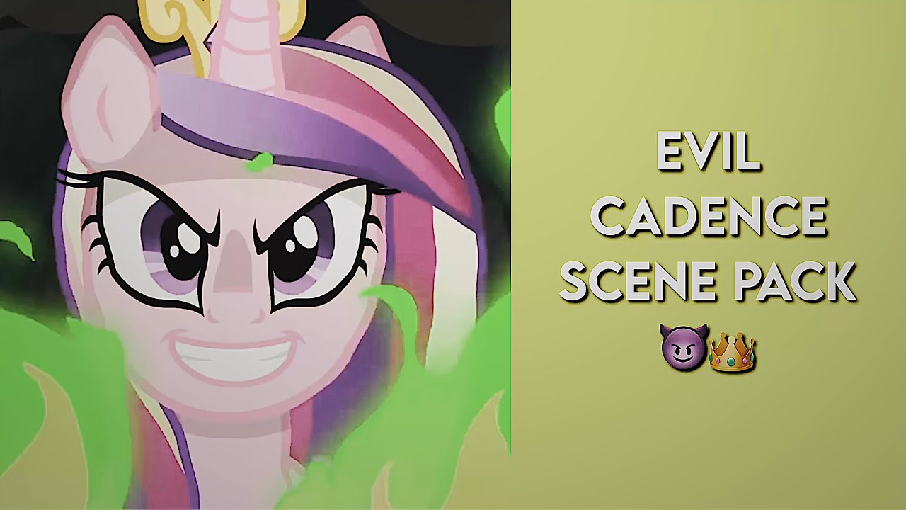 EVIL CADENCE SCENEPACK ★´ˎ˗ mlp friendship is magic | 1080p - YouTube